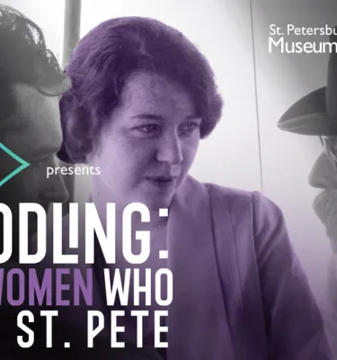 Meddling: The Women Who Built St. Pete | Visit St Petersburg Clearwater ...